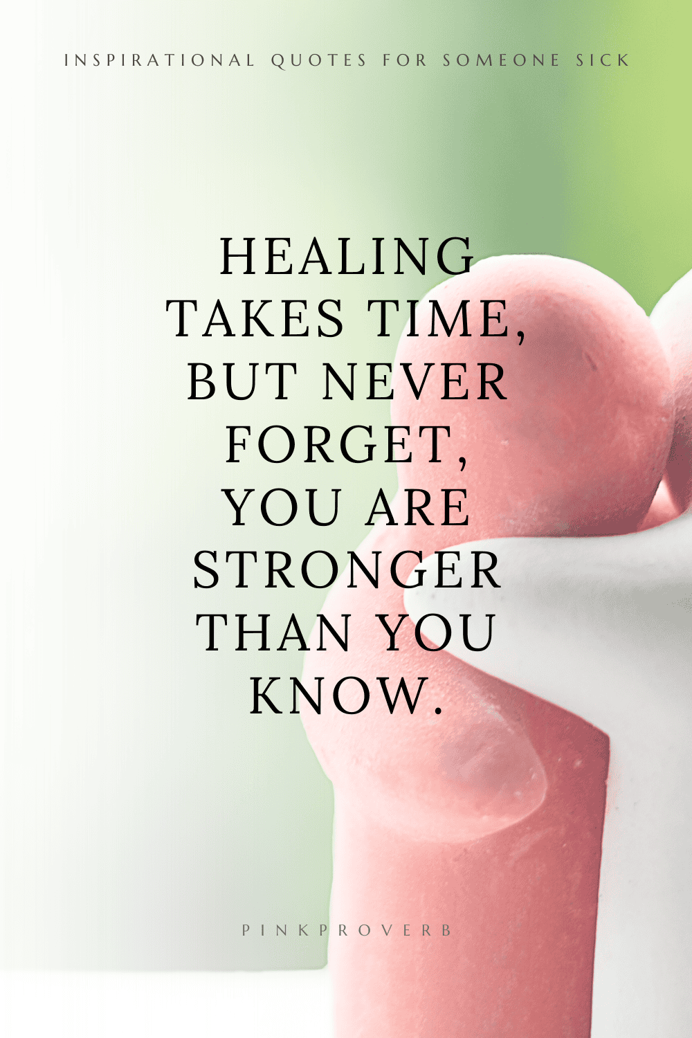 50+ Inspirational Quotes for Someone Sick: Words of Hope and Strength ...